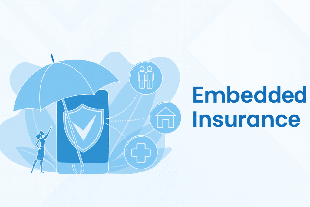 Embedded Insurance Explained: Why Every Platform Should Care ...